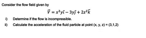 solved consider the flow field given by y xyi 3yj