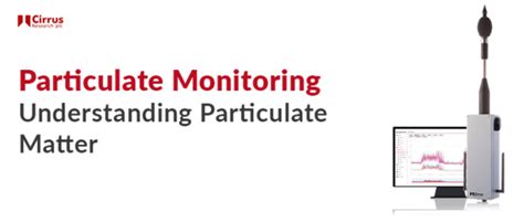 Particulate Monitoring Understanding Particulate Matter Cirrus Research