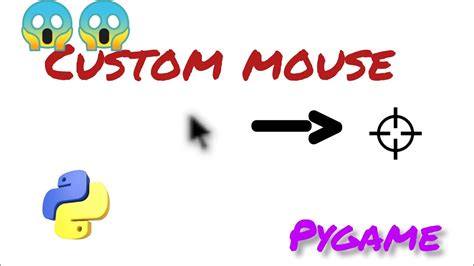 how to create custom mouse in pygame module python coding