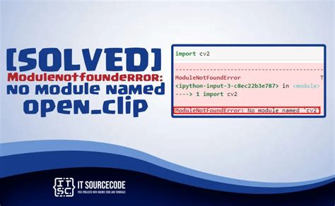 Modulenotfounderror No Module Named Open Clip SOLVED