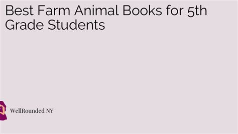 Best Farm Animal Books for 5th Grade Students - WellRounded NY