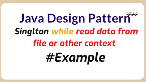 Java Singleton Design Pattern While Read Data From File Or Other Context Java Programming