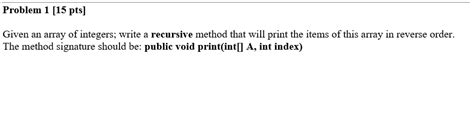 Solved Problem 1 15 Pts Given An Array Of Integers Write