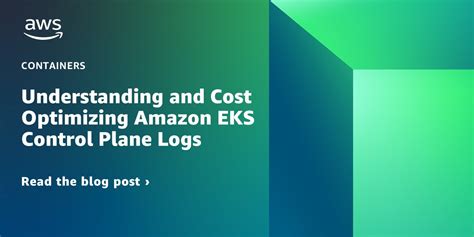 Understanding And Cost Optimizing Amazon Eks Control Plane Logs R