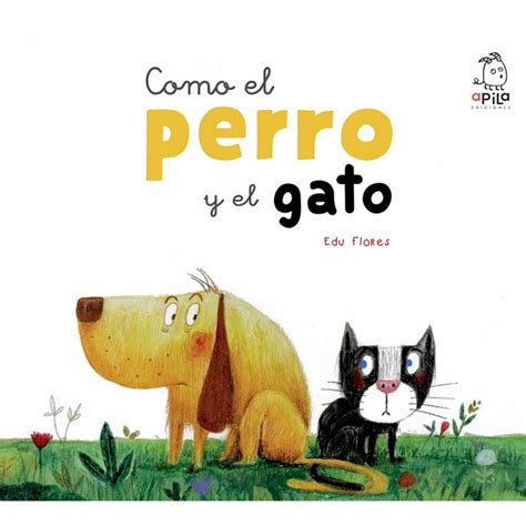 Libro Como El Perro Y El Gato