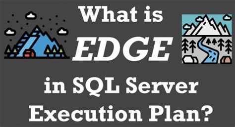 What Is Edge In Sql Server Execution Plan Interview Question Of The