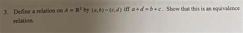 solved define a relation on a r2 ﻿by a b ∼ c d ﻿iff