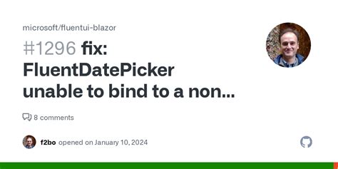 Fix Fluentdatepicker Unable To Bind To A Non Nullable Value · Issue 1296 · Microsoftfluentui
