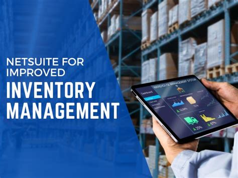 Improve Inventory Management With Netsuite Features And Benefits