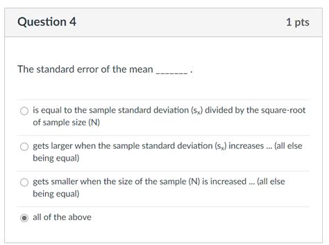 Solved Question 4 1 Pts The Standard Error Of The Mean Is