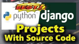 Top Django Projects With Source Code For Beginners