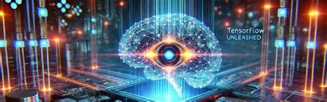 Tensorflow Unleashed A Deep Dive Of Ai Powerhouse Of 2025