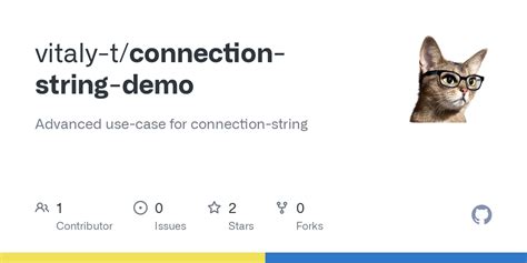 GitHub Vitaly T Connection String Demo Advanced Use Case For Connection String