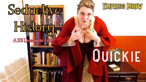 Empress Meow Quickie Seductive History Manyvids