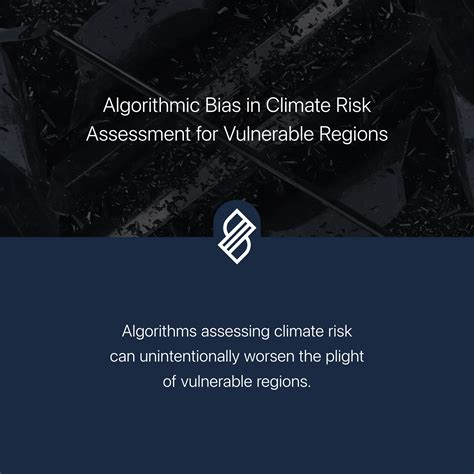 Algorithmic Bias In Climate Risk Assessment For Vulnerable Regions → Scenario