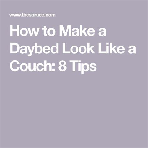 Daybed Couch How To Make A Daybed Look Like A Couch