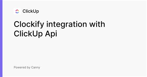 Clockify Integration With Clickup Api Integrations Clickup