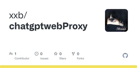 GitHub Xxb ChatgptwebProxy