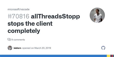 AllThreadsStopped Stops The Client Completely Issue Microsoft Vscode GitHub