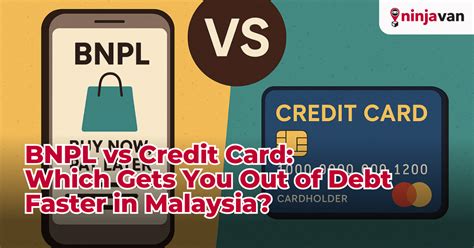 BNPL Vs Credit Card Which Gets You Out Of Debt Faster In Malaysia