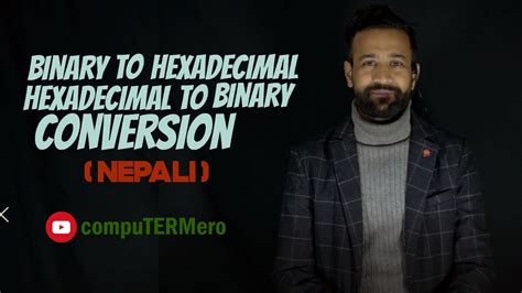 Lecture 4 Binary To Hexadecimal Hexadecimal To Binary Nepali