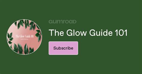 the glow guide 101
