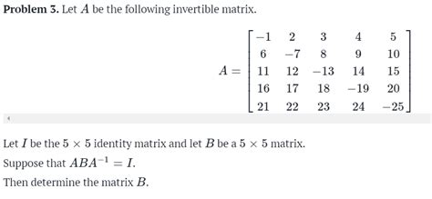 Solved Problem 3. Let A be the following invertible matrix. | Chegg.com