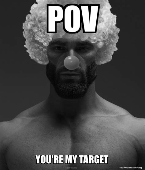 Pov Youre My Target Meme Generator