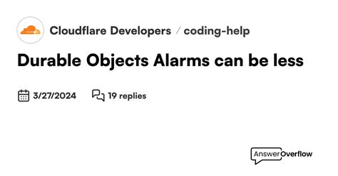 Durable Objects Alarms Can Be Less Cloudflare Developers