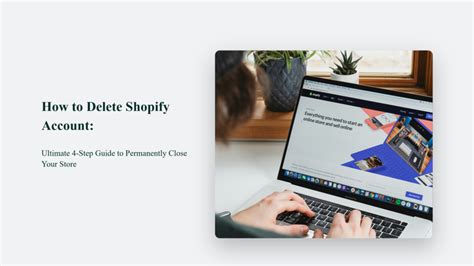 How To Delete Shopify Account: Ultimate 4-Step Guide To Permanently ...