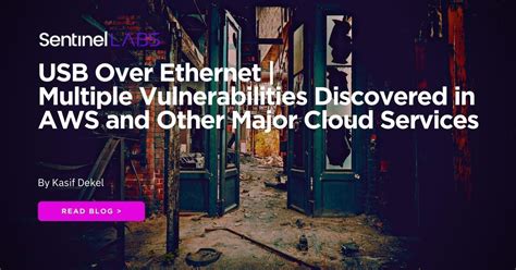 USB Over Ethernet Multiple Vulnerabilities In AWS And Other Major Cloud Services SentinelOne