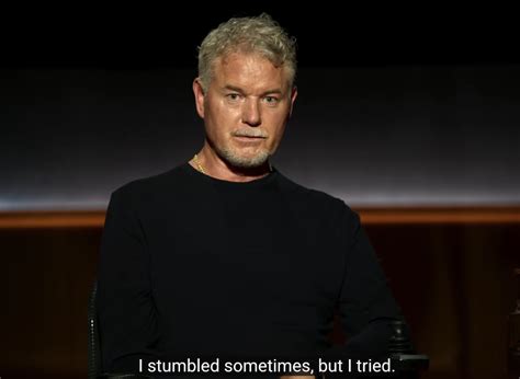Eric Danes “famous Last Words” Are The Life Advice We All Need Right