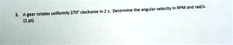 2a Gear Rotates Uniformly 270clockwise In 2 Sdetermine The Angular Velocity In Rpm And Rads 2 Pt