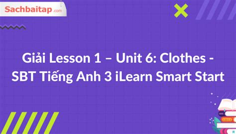 Giải Lesson 1 Unit 6 Clothes Sbt Tiếng Anh 3 Ilearn Smart Start