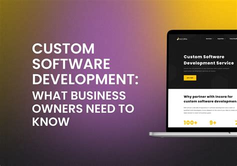 Custom Software Development What Business Owners Need To Know Custom Software Development What Business Owners Need To Know