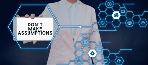 Sign Displaying Don T Make Assumptions Conceptual Photo Do Not Accept Something To Be True