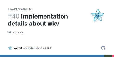 Implementation Details About Wkv Issue BlinkDL RWKV LM GitHub