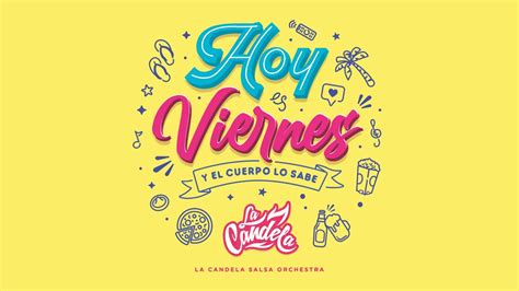 Hoy Es Viernes y el Cuerpo Lo Sabe - La Candela Salsa Orchestra: Song ...