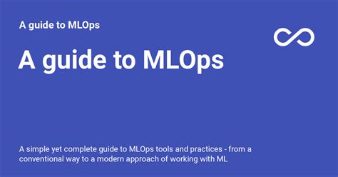 A Guide To MLOps A Guide To MLOps
