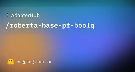 AdapterHub Roberta Base Pf Boolq At Main