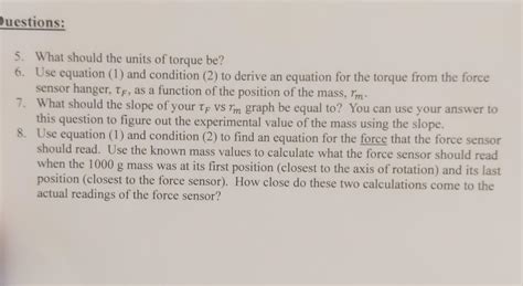 Questions 5 What Should The Units Of Torque Be 6 Chegg Com