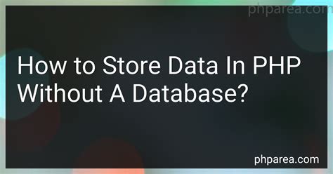How To Store Data In Php Without A Database In 2025