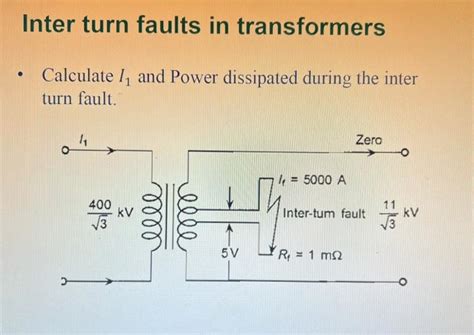 Solved Inter Turn Faults In Transformers Calculate I1 And