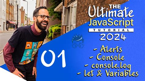 01 The Ultimate Javascript Tutorial For Absolute Beginners