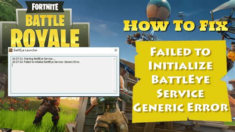 How To Fix Failed To Initialize Battleye Service Generic Error