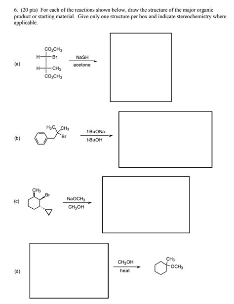 SOLVED: 6. (20 pts) For each of the reactions shown below, draw the ...