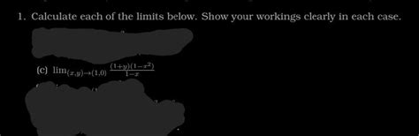solved 1 calculate each of the limits below show your