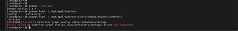 Failed To Getdriver Graph Overlay Driver Not Supported · Containers Podman · Discussion 18436