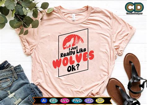I Just Really Like Wolves Ok Graphic By Creativedesigner5530