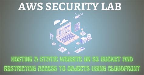 Hosting A Static Website On S3 Bucket And Restricting Access To Objects